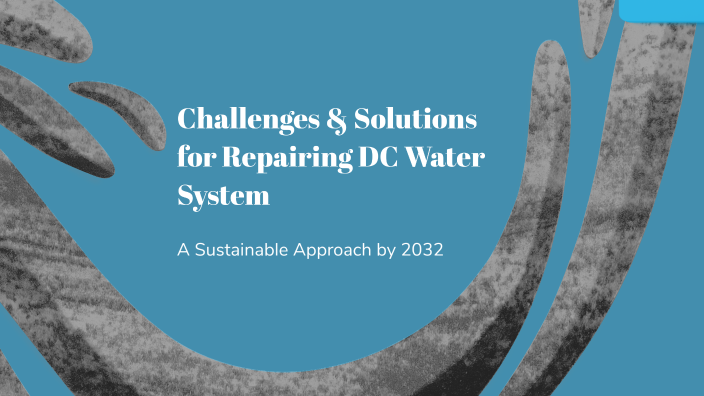 Sustainable Solutions for DC Water System by Christian Sachse on Prezi