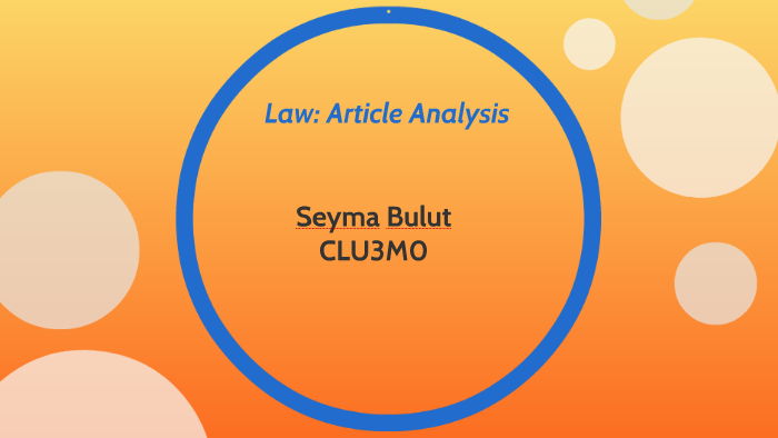 Law: Article Analysis by seyma bulut on Prezi
