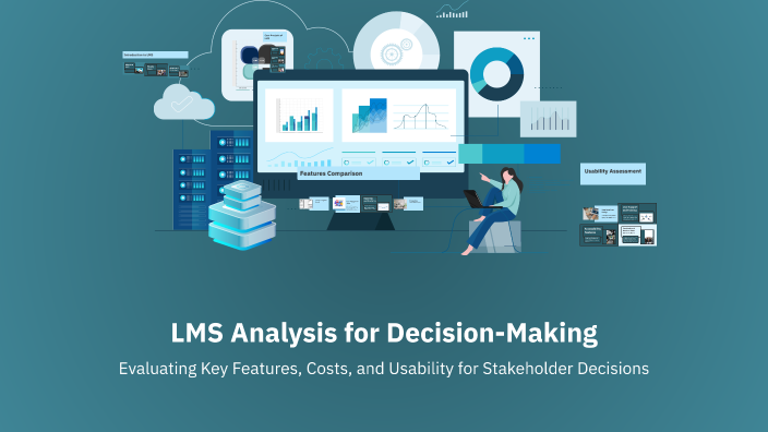 LMS Analysis for Decision-Making by Tanita Antonenko on Prezi