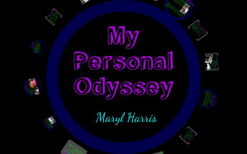 My Personal Odyssey by Maryl Harris on Prezi