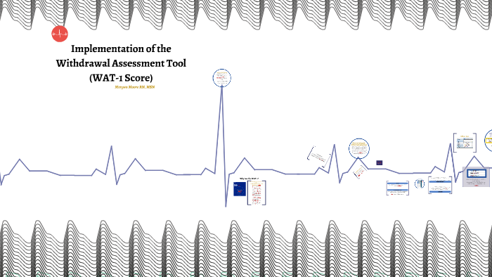 Implementation of the Withdrawal Assessment Tool by on Prezi