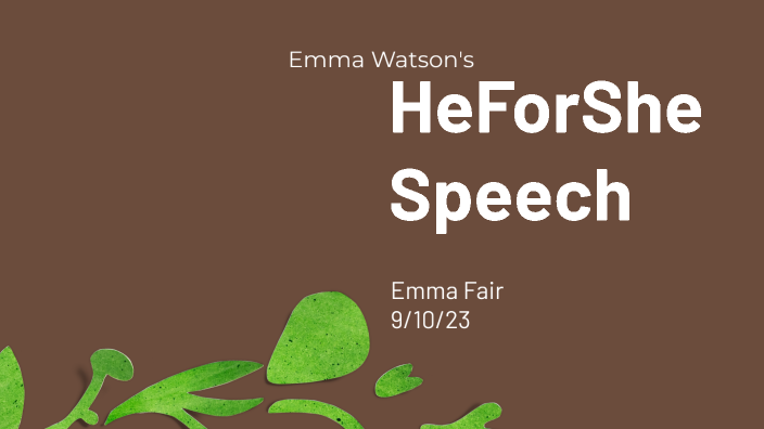 Emma Watson's HeForShe Speech by Emma Fair on Prezi