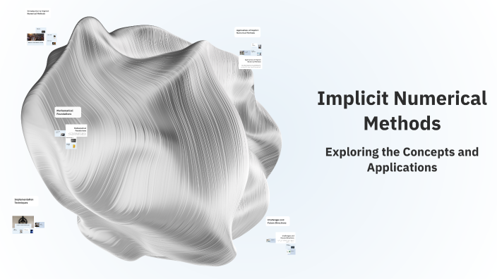 Implicit Numerical Methods by HAREKRISHNA DEKA on Prezi