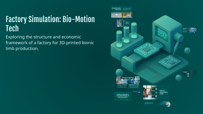 Factory Simulation: Bio-Motion Tech by ABDALLAH Alfayl on Prezi