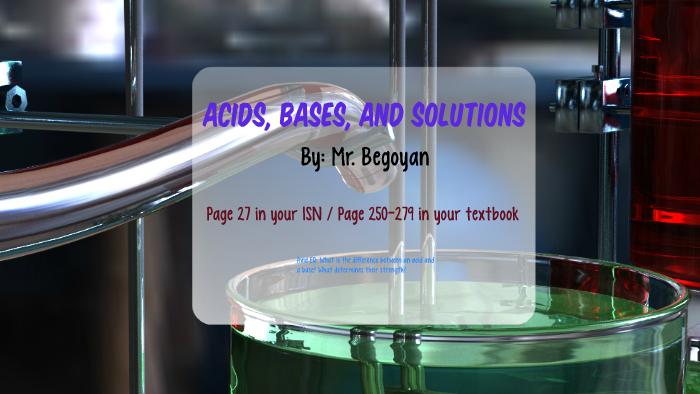 Acids, Bases, and Solutions - 8th Grade by William Begoyan on Prezi