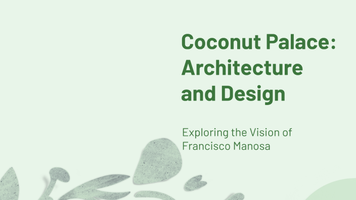 Coconut Palace: Architecture and Design by Architect Eloisa on Prezi
