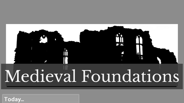 Medieval Foundations by Sal Cipriano on Prezi