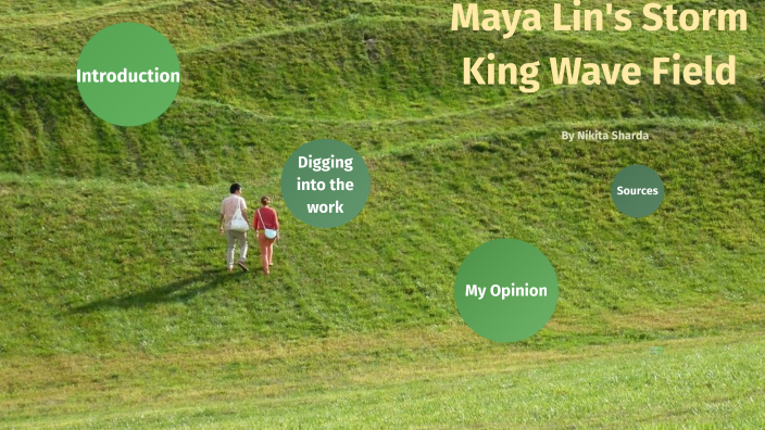 Maya Lin's Storm King Wavefield by Nikki Maxwell on Prezi