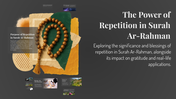 The Power of Repetition in Surah Ar-Rahman by Mohammad Saqib on Prezi