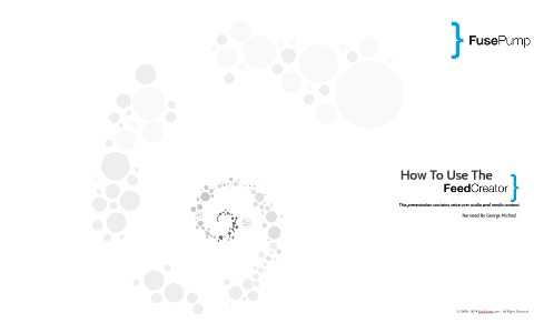 How to Use FusePump Feed Creator by George Michael on Prezi