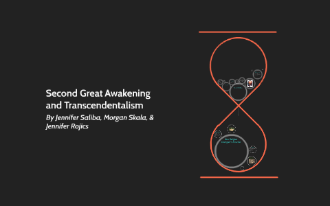 Second Great Awakening and Transcendentalism by on Prezi