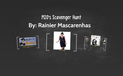 1920's Scavenger Hunt by Rainier Mascarenhas on Prezi