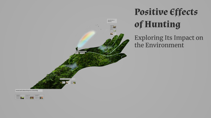 Positive Effects of Hunting by Graeme Tatman on Prezi
