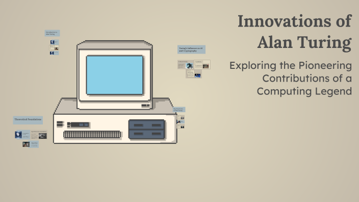Innovations of Alan Turing by dareen samaha on Prezi