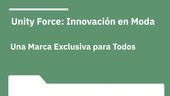 Unity Force: Innovación en Moda by daniel marquez avila on Prezi
