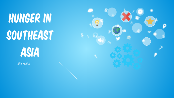 Hunger in Southeast Asia by Elle Yellico on Prezi