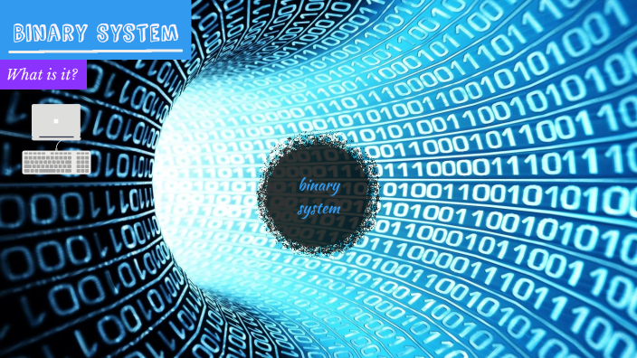 Binary System by Francesco Liberti on Prezi