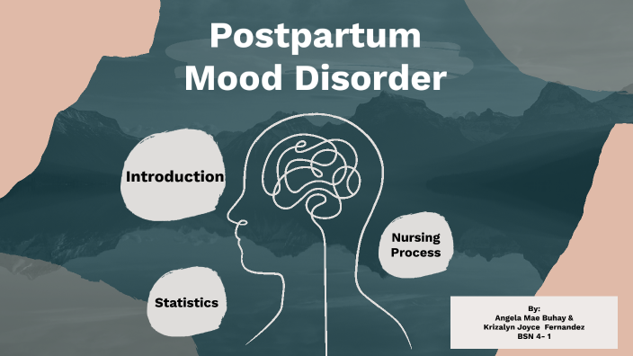 Postpartum Mood Disorder by Krizalyn Joyce Fernandez on Prezi