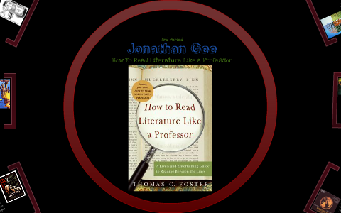 How to read Literature like a Professor by Jonathan Gee on Prezi