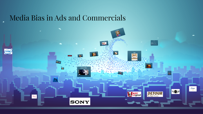 Media Bias in Ads and Commercials by Nour Garhy on Prezi