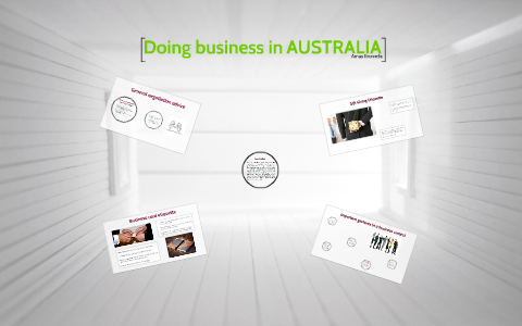 Doing business in AUSTRALIA by Arnas Kromelis on Prezi