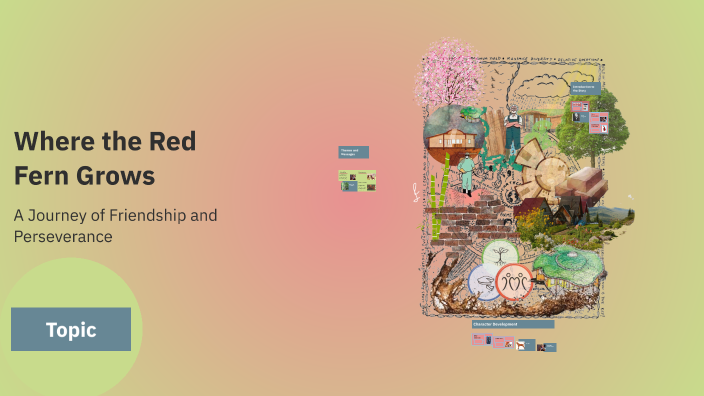 Where the Red Fern Grows by LEIGHTON mata on Prezi