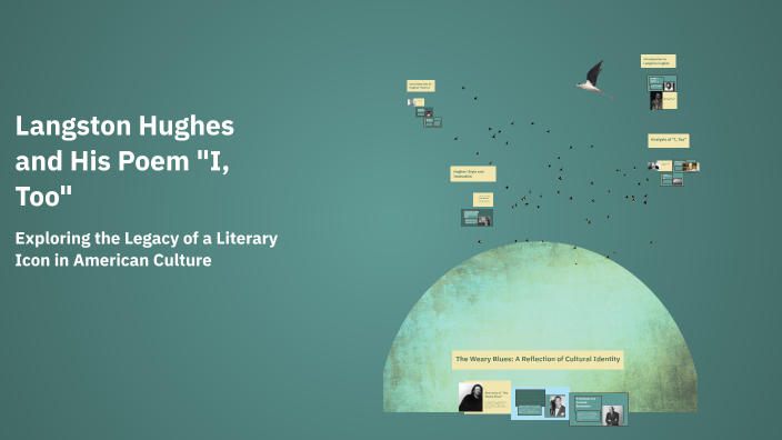 Langston Hughes and His Poem "I, Too" by Allegra Mazzitelli on Prezi