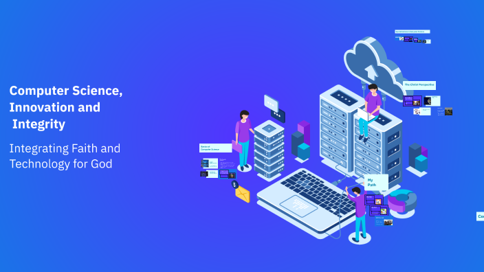 Computer Science, Innovation and Integrity by Maximus Rodriguez on Prezi