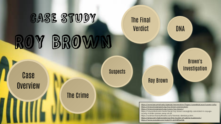 CASE STUDY ROY BROWN by Nicole McDowd