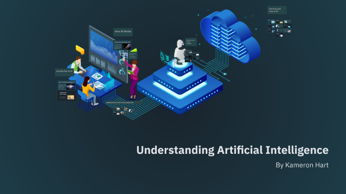 Understanding Artificial Intelligence by Kameron hart on Prezi