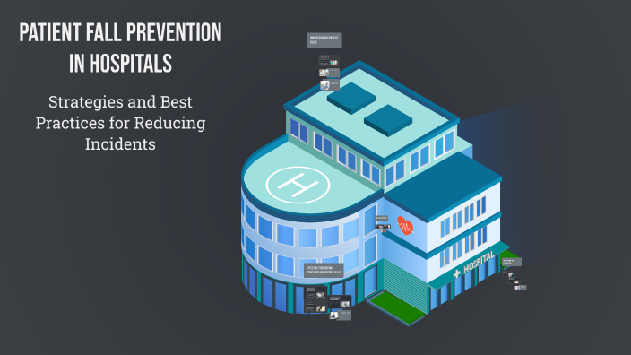 Patient Fall Prevention in Hospitals by rohana ismail on Prezi