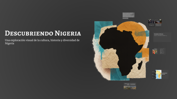 Descubriendo Nigeria by DUVAN DAVID SANTOS MONTOYA on Prezi