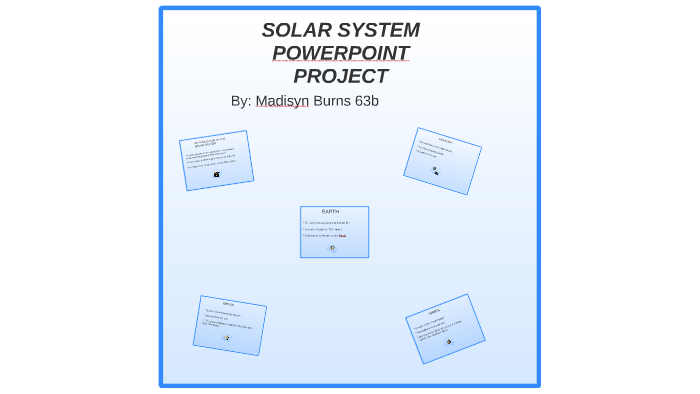 SOLAR SYSTEM POWERPOINT PROJECT by Madisyn Burns on Prezi