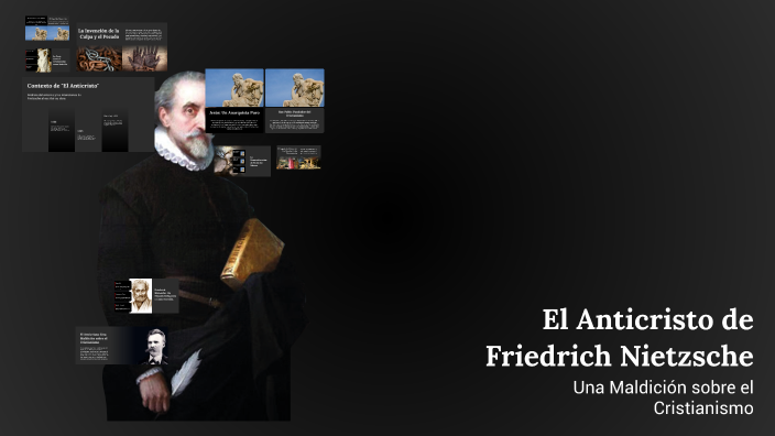 El Anticristo de Friedrich Nietzsche by Romel Sebastian Eraso Mora on Prezi