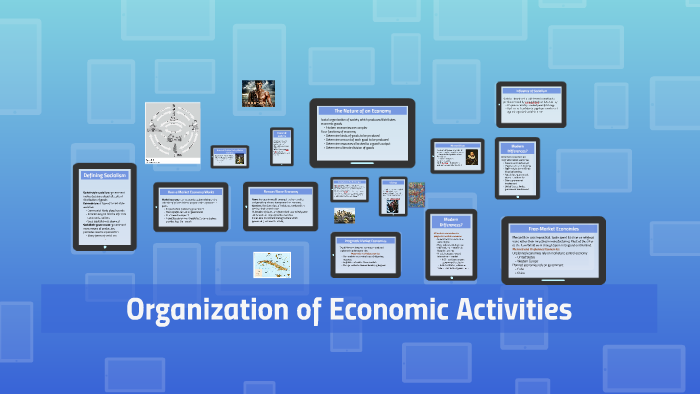16 Organization of Economic Activities by Joseph Holbrook on Prezi