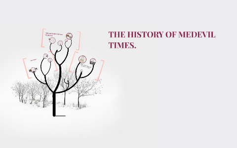 THE HISTORY OF MEDEVIL TIMES. by Lisette S on Prezi