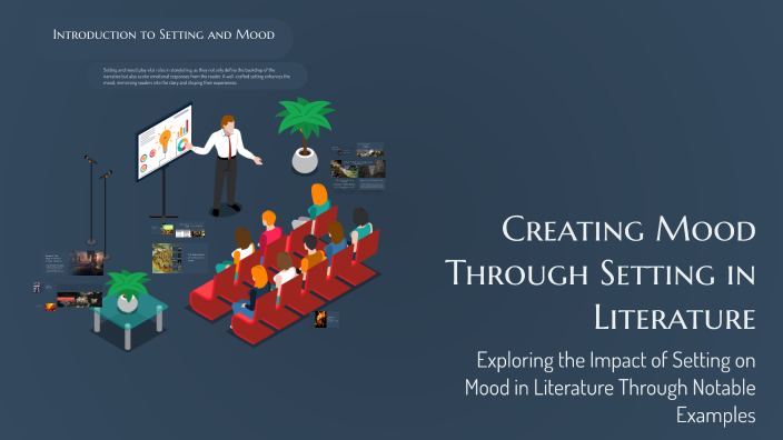 Creating Mood Through Setting in Literature by Cheryl Rogers on Prezi