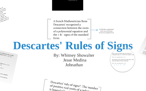 Descartes' Rules of Signs by whitney showalter on Prezi