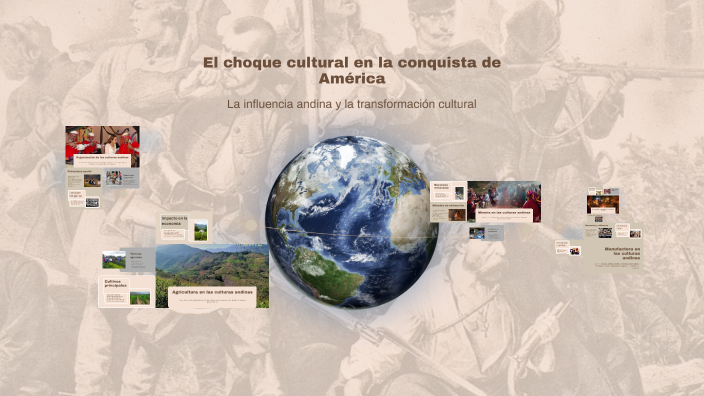 El choque cultural en la conquista de América by Willan Saez on Prezi