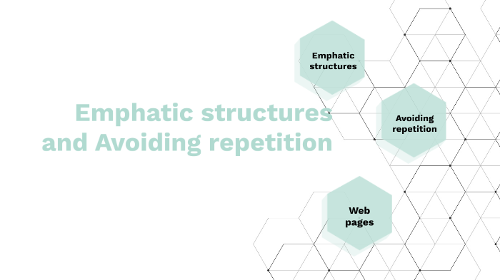Emphatic structures and Avoiding repetition by Anna Heest on Prezi
