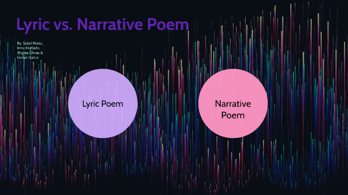 Lyric vs. Narrative Poem by Soleil Nieto on Prezi