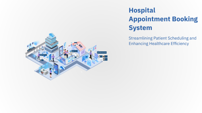 Hospital Appointment Booking System by ganga A S on Prezi