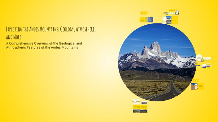 Exploring the Andes Mountains: Geology, Atmosphere, and More by Isabel ...