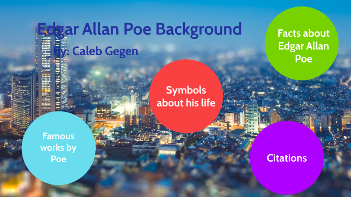 Edgar Allan Poe background by Caleb Gegen on Prezi