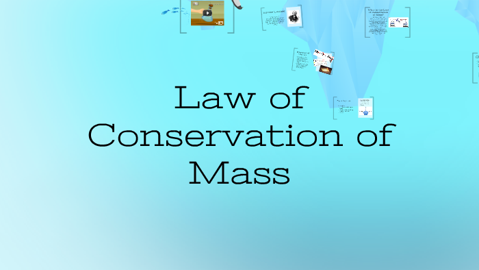 Law of Conservation of Mass by Ashritha Akam on Prezi