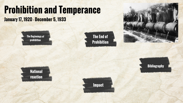 Prohibition and Temperance by Dylan Walters on Prezi