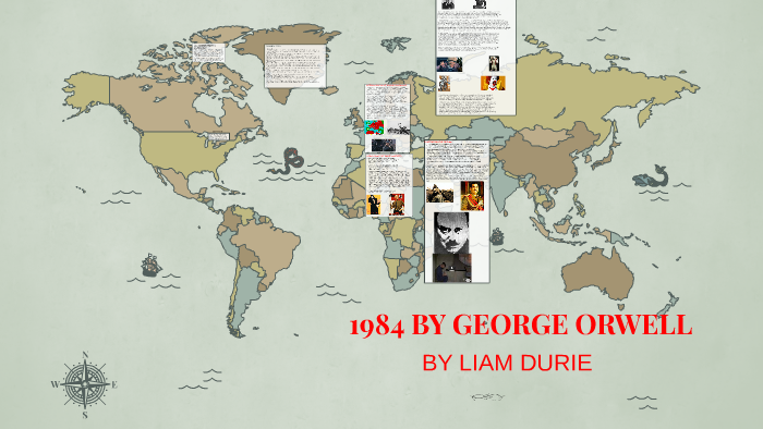1984: George Orwell's masterpiece by Liam Durie on Prezi
