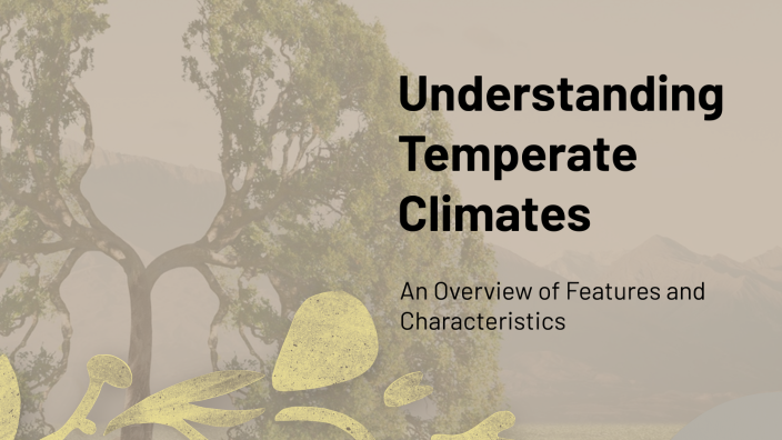 Understanding Temperate Climates by Sofie Høi on Prezi