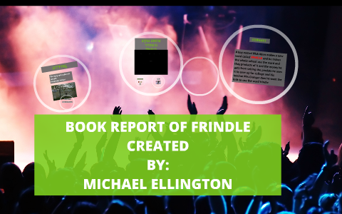 BOOK REPORT OF FRINDLE by michael ellington on Prezi