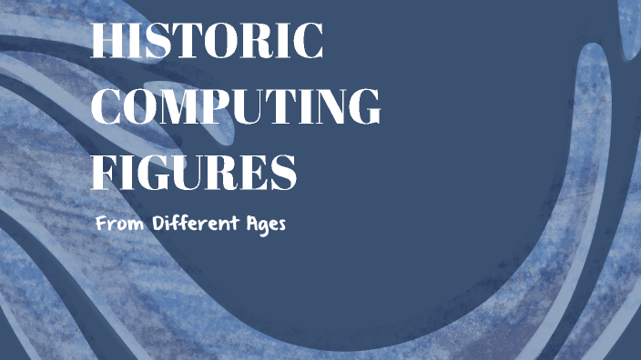 Historic computing heroes by Juniper Bayes on Prezi